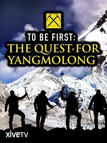 Watch To Be First: The Quest for Yangmolong Streaming Online on Moviebox
