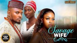 Watch SAVAGE WIFE--MAURICE SAM, SONIA UCHE, UCHE MONTANA - Latest ...